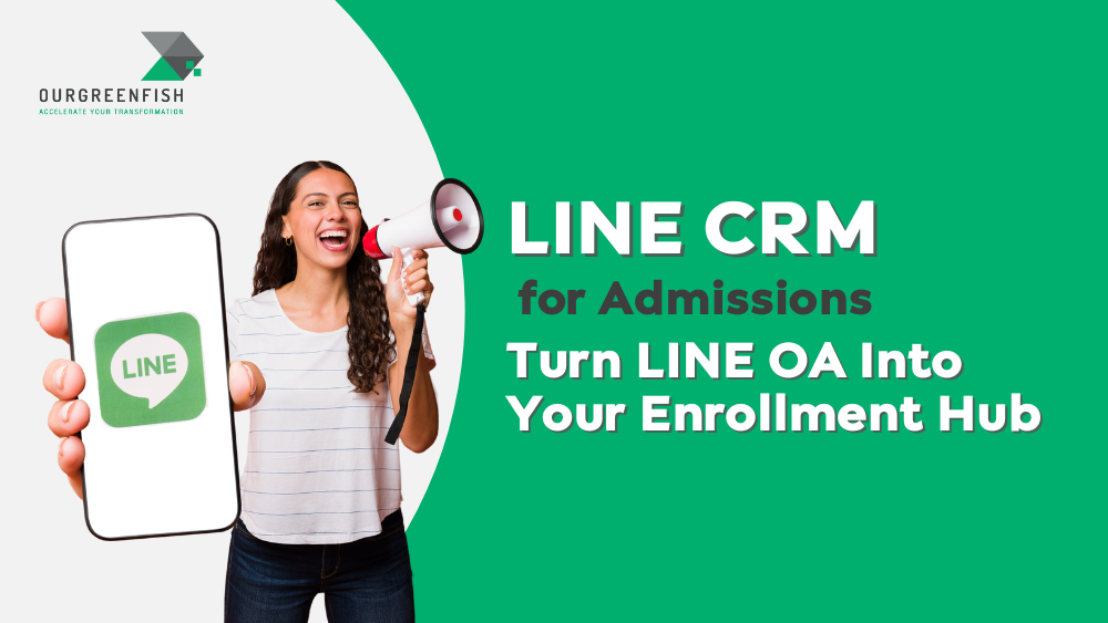 LINE CRM for Admissions : Turn LINE OA into Your Enrollment Hub